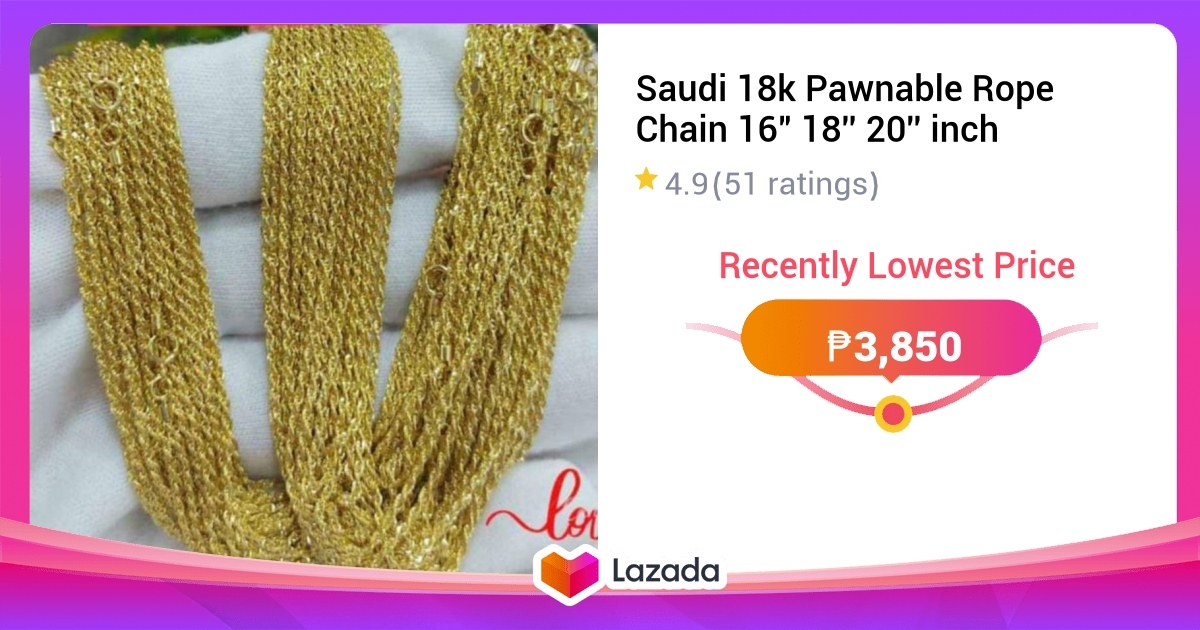 Saudi 18k Pawnable Rope Chain 16" 18'' 20'' inch