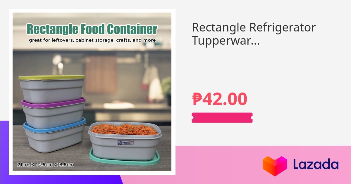 Rectangle Refrigerator Tupperware Kitchen Container Plasticware Food ...