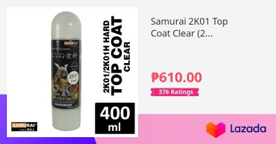 Samurai 2K01 Top Coat Clear (2K 2-Component) Spray Paint 400ml [Made in ...