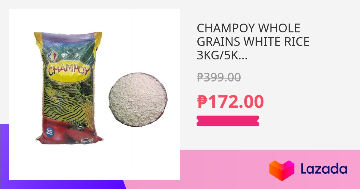 CHAMPOY WHOLE GRAINS WHITE RICE 3KG/5KG RICE GRAINS