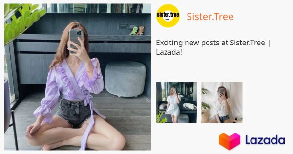 Exciting new posts at Sister.Tree | Lazada!