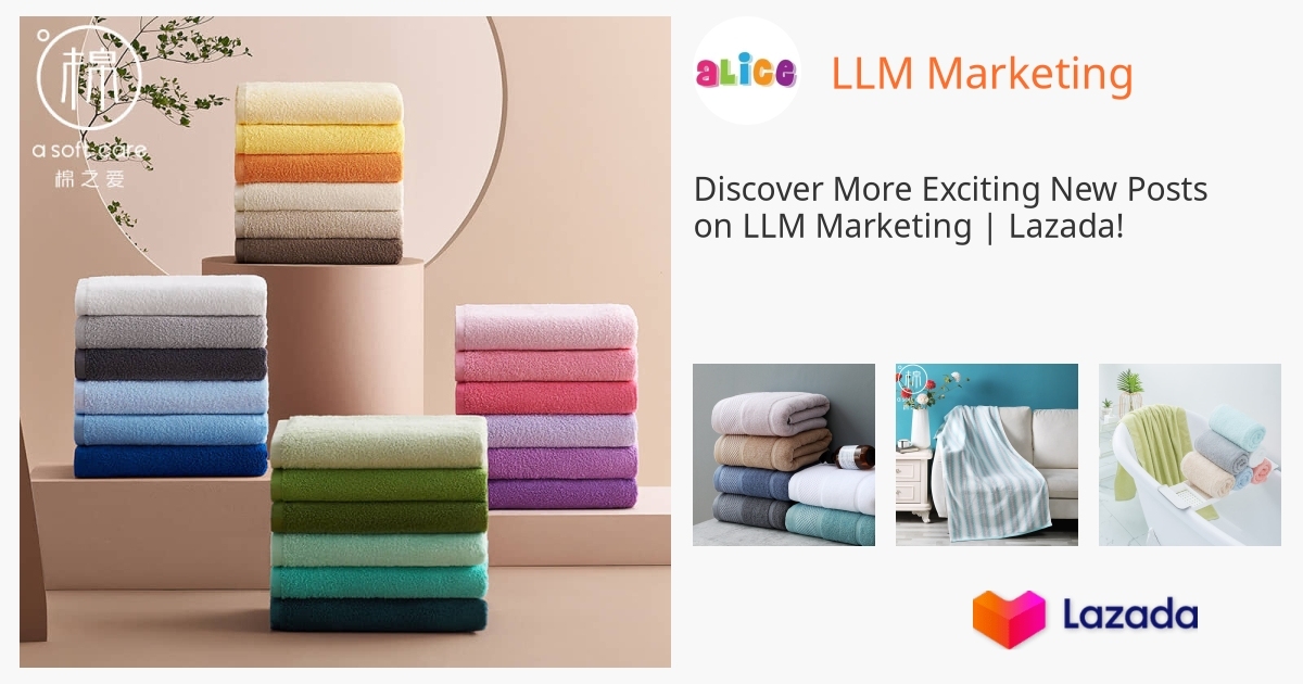 Discover More Exciting New Posts on LLM Marketing | Lazada!