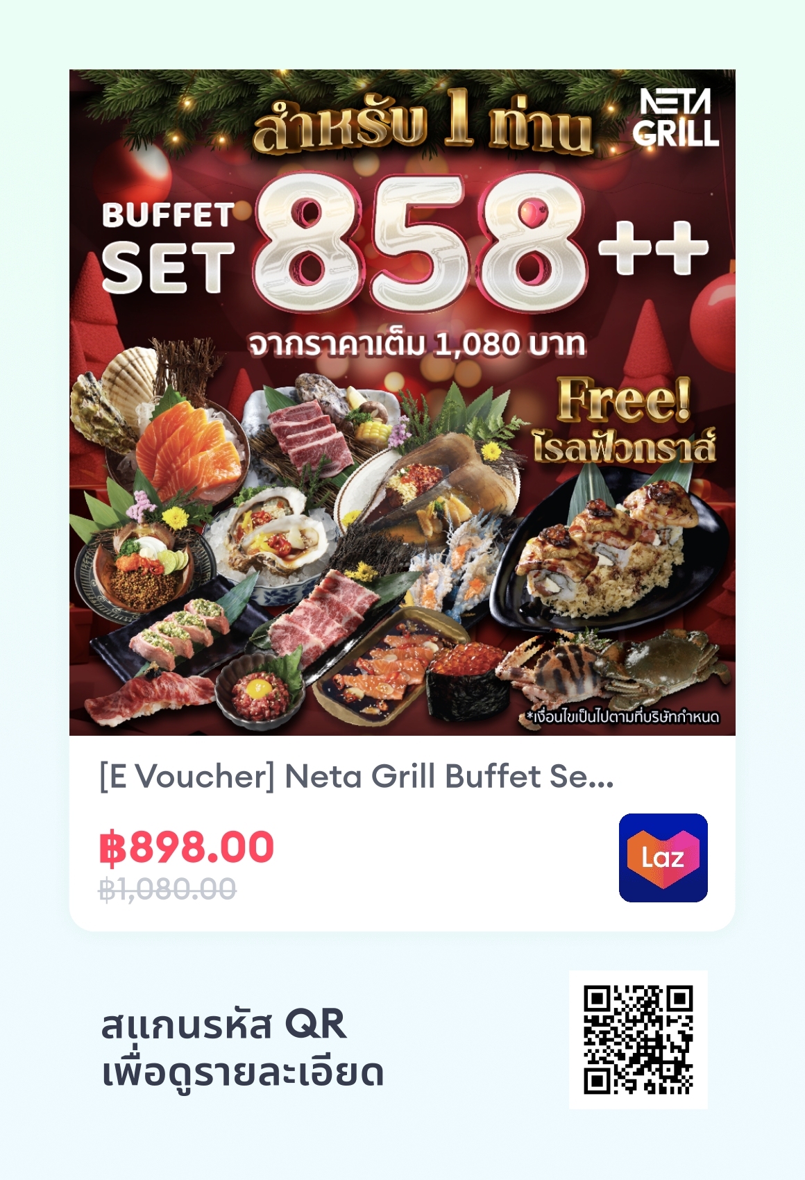 [E Voucher] Neta Grill Buffet Set 858+ (For 1 person) (ราคาเต็ม1080)ฟรีโรลฟัวกราส์ กุ้งแม่น้ำชีส ...
