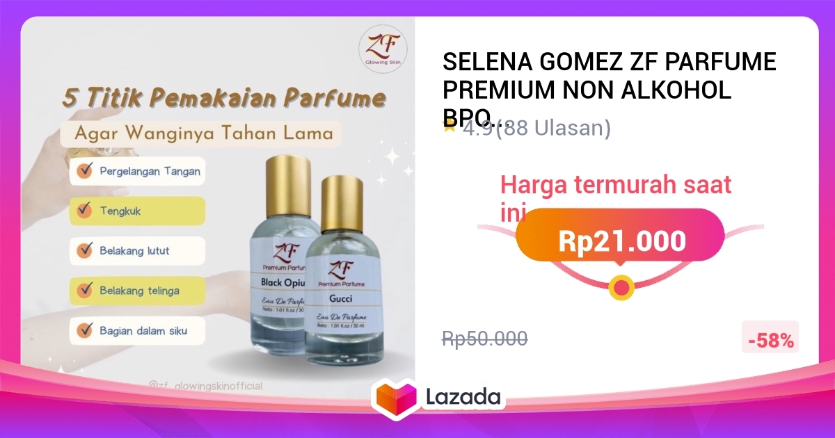 SELENA GOMEZ ZF PARFUME PREMIUM NON ALKOHOL BPOM HALAL
