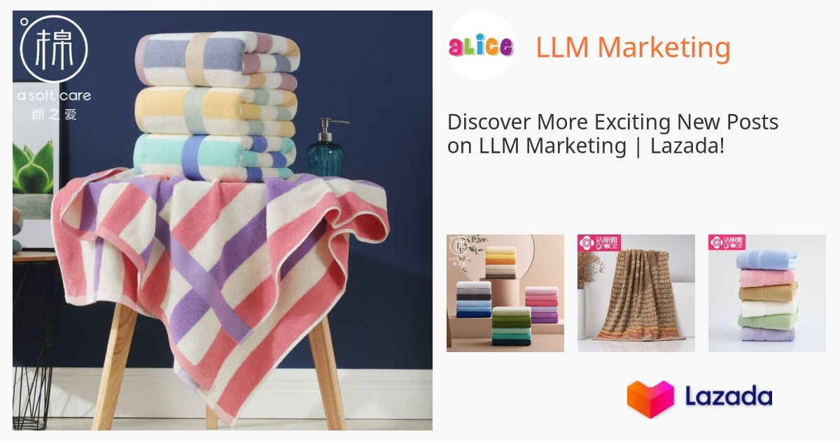 Discover More Exciting New Posts on LLM Marketing | Lazada!