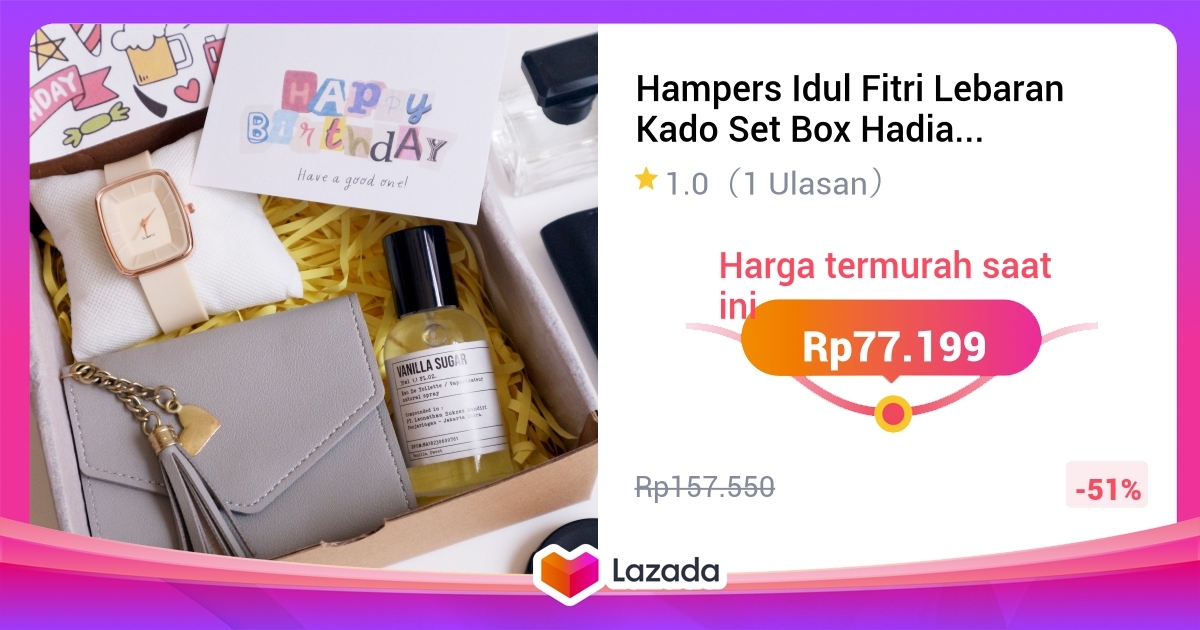 Hampers Idul Fitri Lebaran Kado Set Box Hadiah Untuk Cewek Ulang Tahun