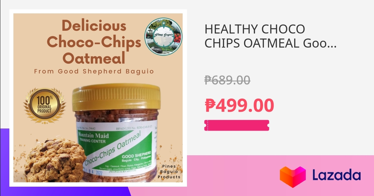 HEALTHY CHOCO CHIPS OATMEAL Good Shepherd Baguio