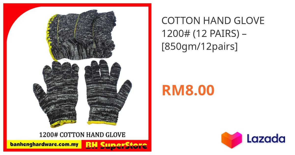 COTTON HAND GLOVE 1200# (12 PAIRS) – [850gm/12pairs]