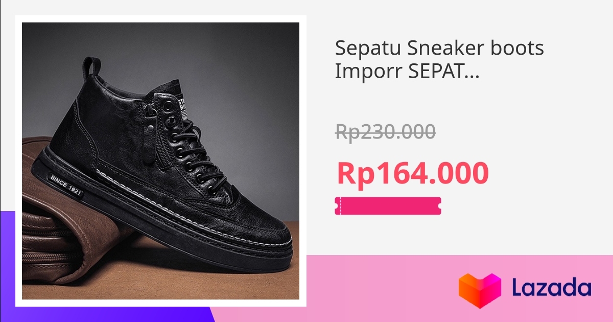Sepatu Sneaker boots Imporr SEPATU KULIT PRIA IMPORT SENSE Trendy ...