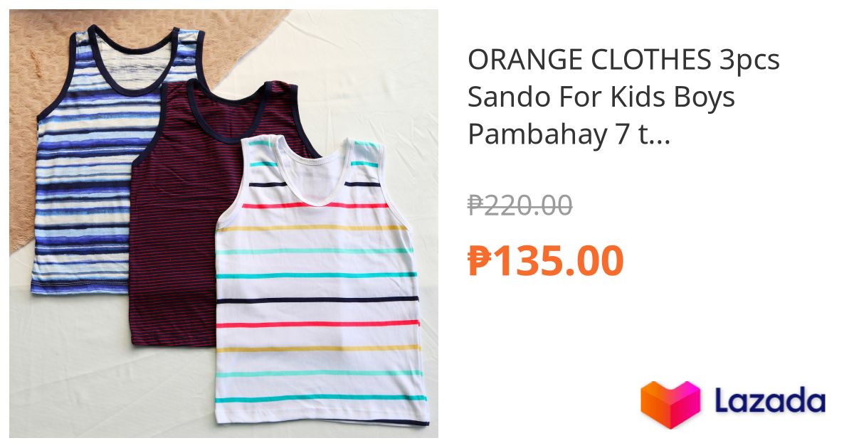 ORANGE CLOTHES 3pcs Sando For Kids Boys Pambahay 7 to 10 yrs old Assorted