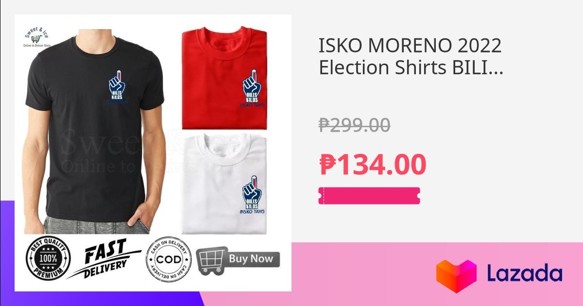 ISKO MORENO 2022 Election Shirts BILIS KILOS #ISKO TAYO Design Election ...