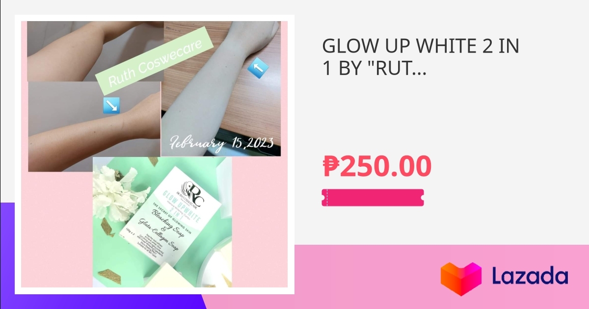GLOW UP WHITE 2 IN 1 BY "RUTH COSWECARE" INTENSIVE WHITENING COMBO ...