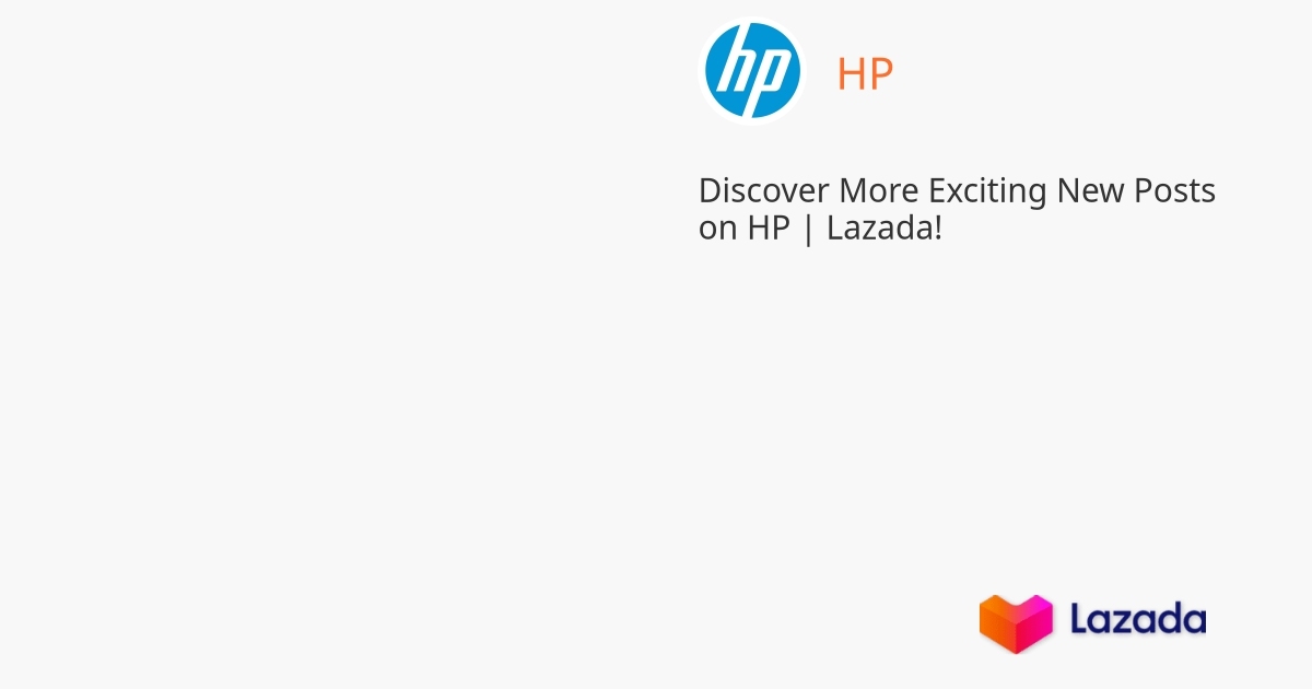 Discover More Exciting New Posts on HP | Lazada!