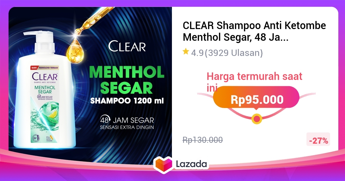 CLEAR Shampoo Anti Ketombe Menthol Segar, 48 Jam Segar Sensasi Dingin ...