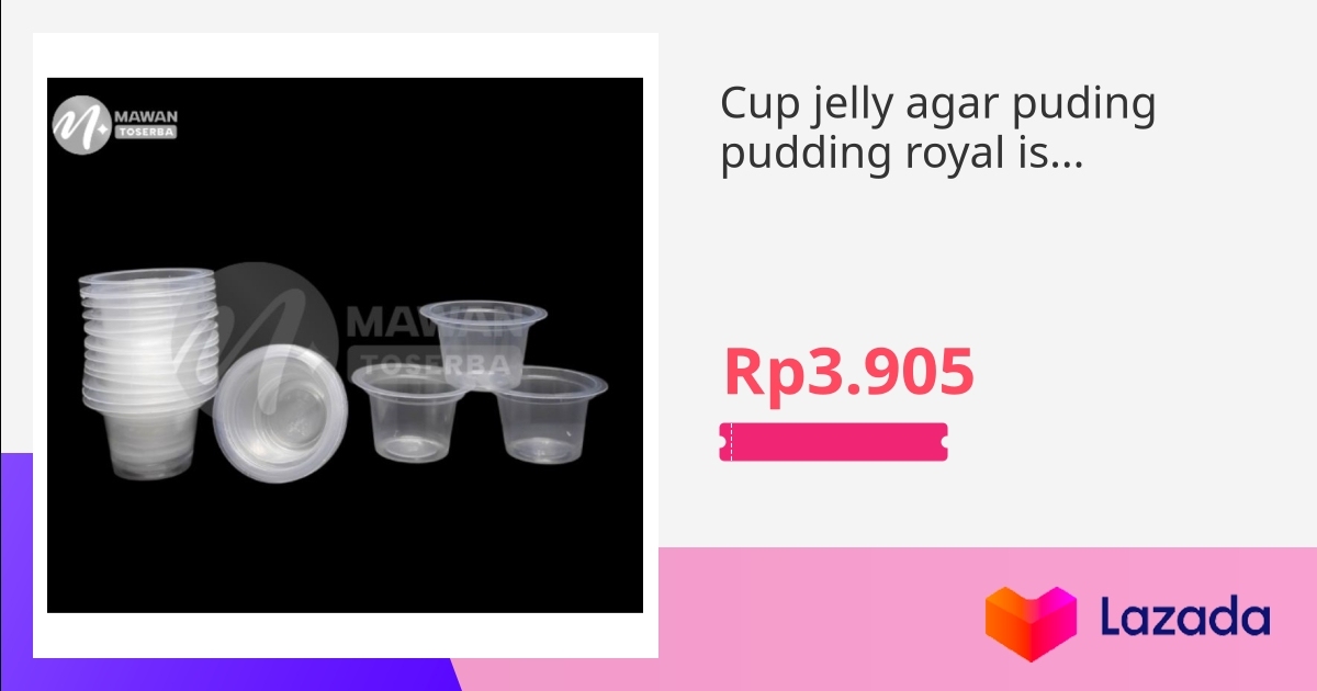 Cup jelly agar puding pudding royal isi 50pcs / gelas plastik ice cream ...