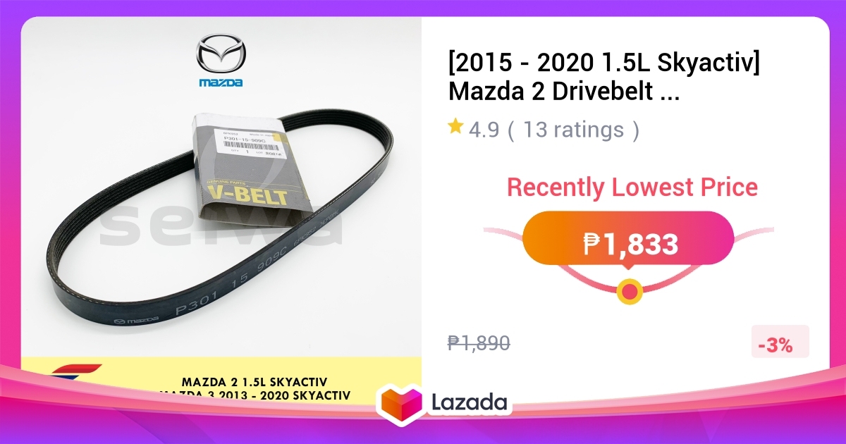 [2015 - 2020 1.5L Skyactiv] Mazda 2 Drivebelt - [2013 - 2020 Skyactiv] Mazda 3 Drivebelt ...