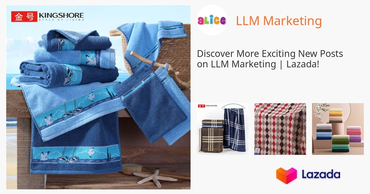 Discover More Exciting New Posts on LLM Marketing | Lazada!