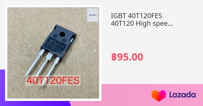 IGBT 40T120FES 40T120 High speed FieldStop Trench IGBT ไอจีบีที 40A 1200V