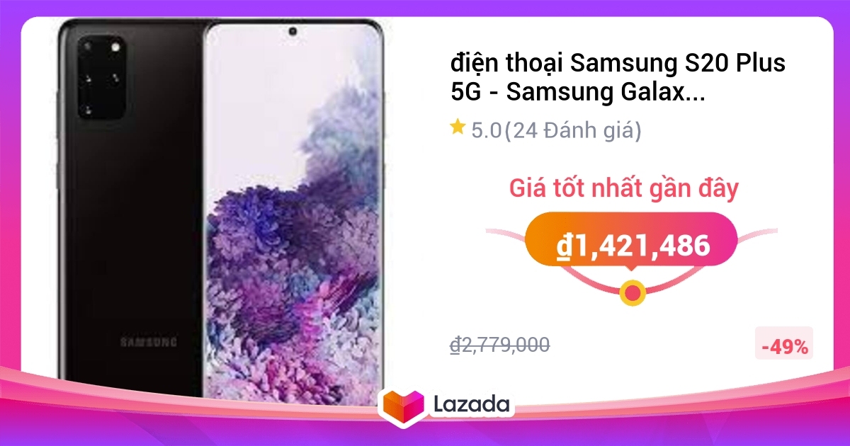 điện thoại Samsung S20 Plus 5G - Samsung Galaxy S20 Plus 5G ram 12G/256G máy Chính Hãng, Cấu ...
