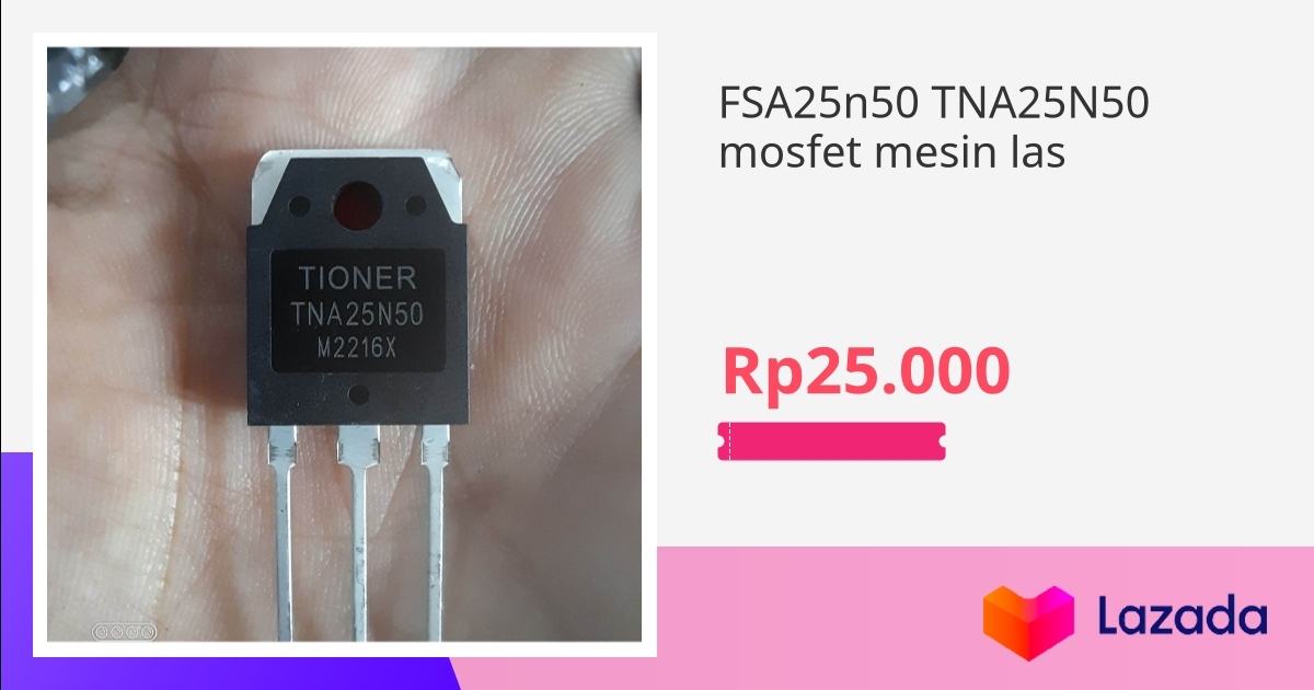 FSA25n50 TNA25N50 mosfet mesin las